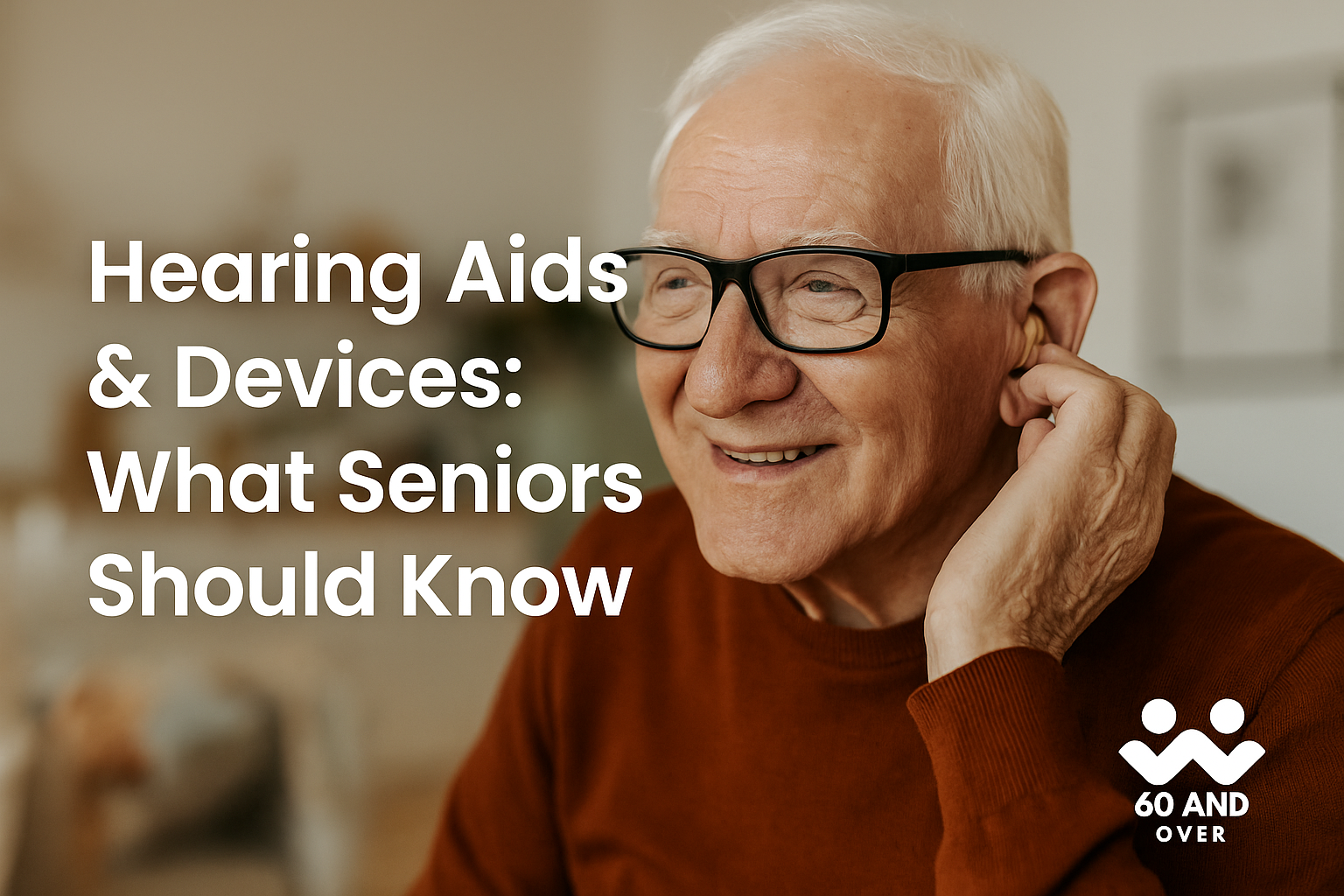 Hearing Aids & Devices: What Seniors Should Know