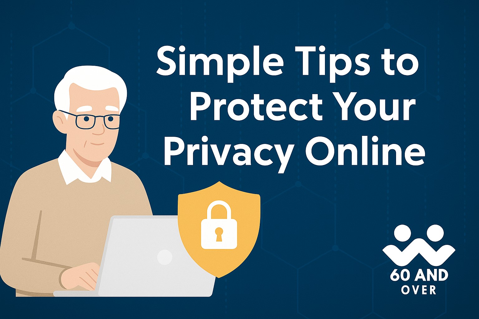 Simple Tips to Protect Your Privacy Online (2025 Guide)