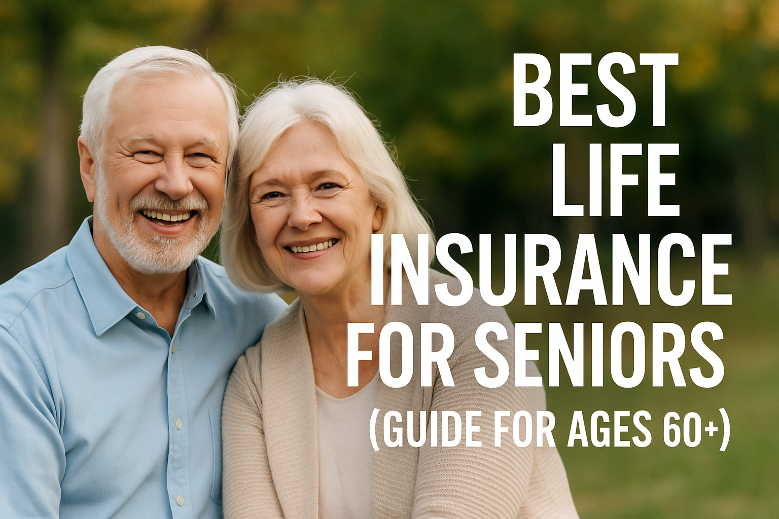 Best Life Insurance for Seniors (Guide for Ages 60+)